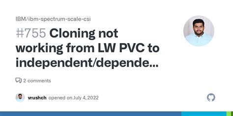 cloning not working from lw pvc to independent dependent pvc in local