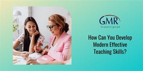How Can You Develop Modern Effective Teaching Skills Gmr