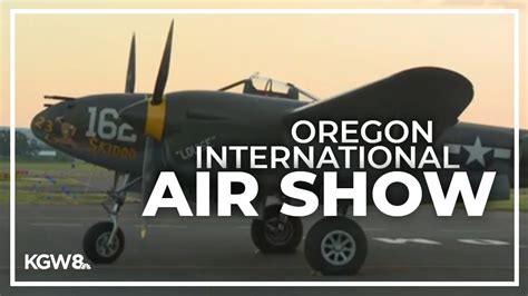 Oregon International Air Show Kicks Off 35th Year Youtube