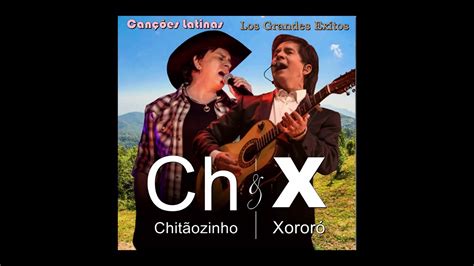 🎧║chitÃozinho E XororÓ Canções Latinas Los Grandes Sucessos Cd
