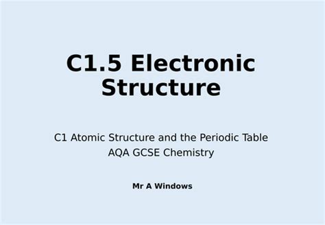 C1 Atomic Structure And The Periodic Table Aqa Gcse Science Chemistry 9 1 Teaching Resources