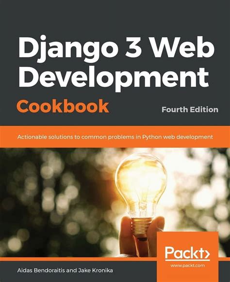 Django Web Development Cookbook Fourth Edition Paperback Walmart