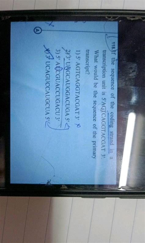 118 If The Sequence Of The Coding Strand In A Transcription Unit Is 5ag