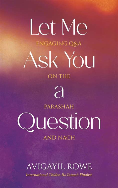 Let Me Ask You A Question Avigail Rowe