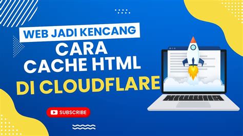 Cara Cache HTML Di Cloudflare 100 Websitemu Semkain Cepat YouTube