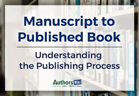 Manuscript To Published Book Understanding The Publishing Process • Authorswiki