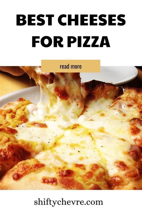 10 Best Cheeses For Pizza Shiftychevre Cheese Pizza With Stretching