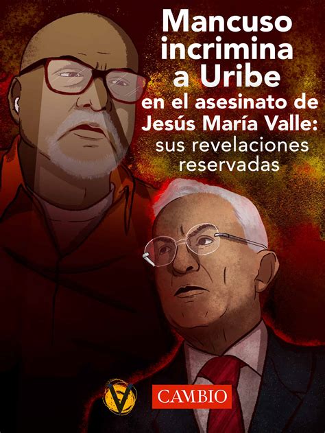Mancuso Incrimina A Álvaro Uribe En El Asesinato De Jesús María Valle