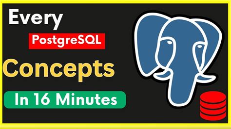 Every Postgresql Concept Explained In 16 Minutes Postgresql Full Tutorial Sql Interview