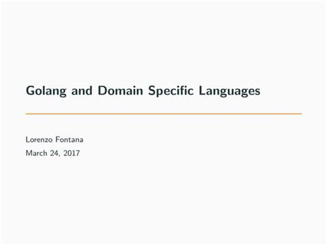 Golang And Domain Specific Languages Lorenzo Fontana Codemotion