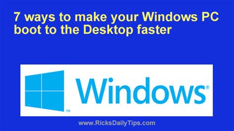 7 Ways To Make Your Windows Pc Boot Up Faster