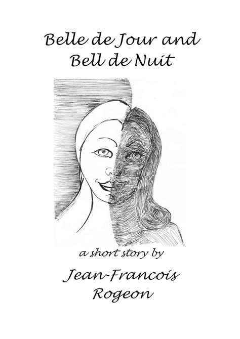 Belle De Jour And Belle De Nuit Yarns And Soliloquies