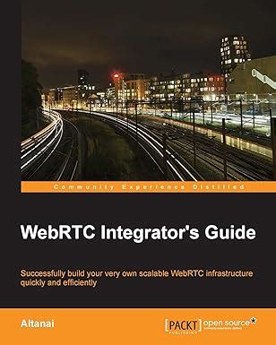 Amazon co jp WebRTC Integrator s Guide English Edition 電子書籍 Altanai 洋書