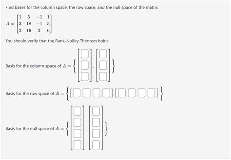 Solved Find Bases For The Column Space The Row Space And Chegg