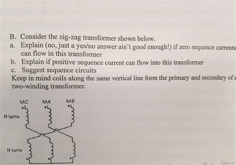 Solved B Consider The Zig Zag Transformer Shown Below A