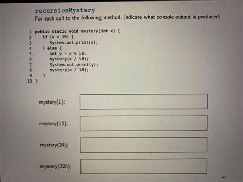 Solved Recursionmystery For Each Call To The Following Chegg