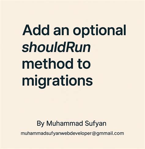 🆕 𝐀𝐝𝐝 𝐚𝐧 𝐎𝐩𝐭𝐢𝐨𝐧𝐚𝐥 𝐬𝐡𝐨𝐮𝐥𝐝𝐑𝐮𝐧 𝐌𝐞𝐭𝐡𝐨𝐝 𝐭𝐨 𝐌𝐢𝐠𝐫𝐚𝐭𝐢𝐨𝐧𝐬 𝐢𝐧 𝐋𝐚𝐫𝐚𝐯𝐞𝐥 125