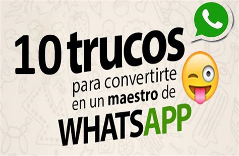 Trucos Que Quizá No Conoces De Whatsapp