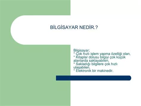 PPT BİLGİSAYAR NEDİR PowerPoint Presentation free download ID
