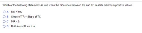 Solved Which Of The Following Statements Is True When The