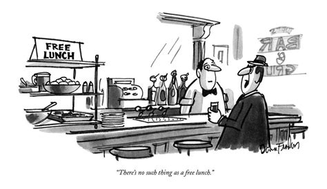There S No Such Thing As A Free Lunch Drawing By Dana Fradon Fine Art