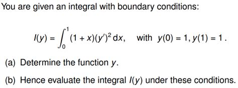 Solved You Are Given An Integral With Boundary Conditions Chegg