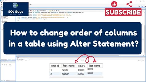 SQL Tutorial How To Change The Order Of Columns In A Table Using