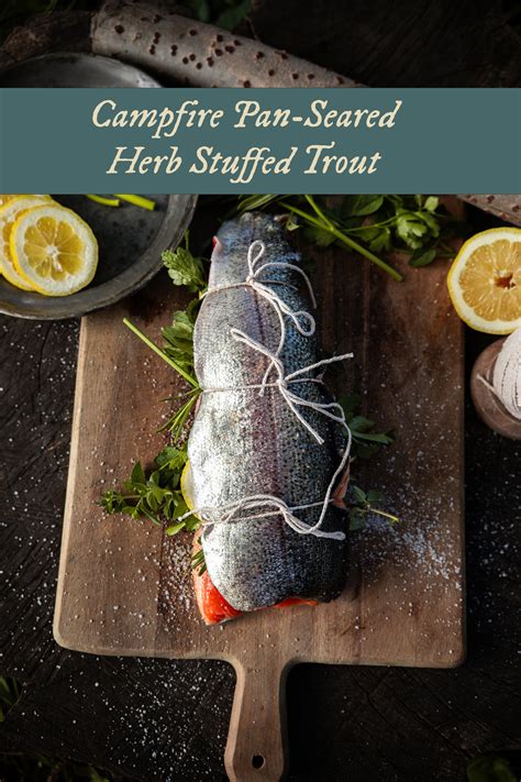 Campfire Herb And Lemon Stuffed Trout — Under A Tin Roof