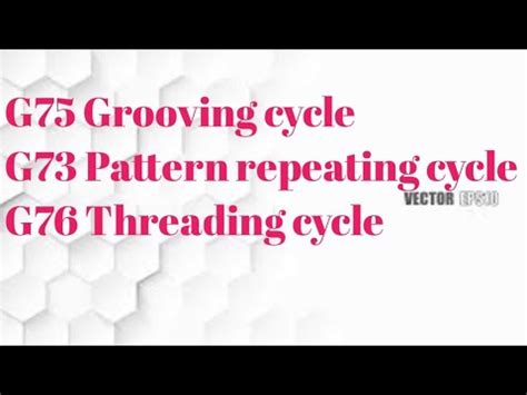 CNC Programming G75 G73 G76 In Urdu Grooving Cycle Pattern