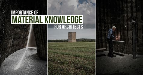 Importance Of Material Knowledge For Architects Rtf Rethinking The