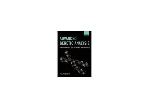 Advanced Genetic Analysis Genes Genomes Networks In Eukaryotes