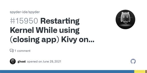 Restarting Kernel While Using Closing App Kivy On Anaconda Spyder