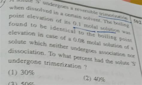 Answered Undergoes A Reversible Trimerization When Dissolved In A