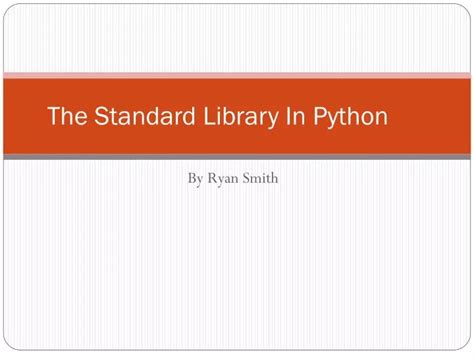 Ppt The Standard Library In Python Powerpoint Presentation Free