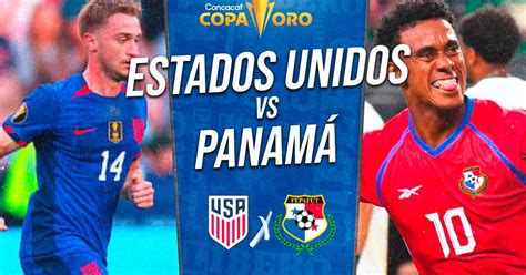 Estados Unidos vs Panamá EN VIVO minuto a minuto del partido por Copa Oro