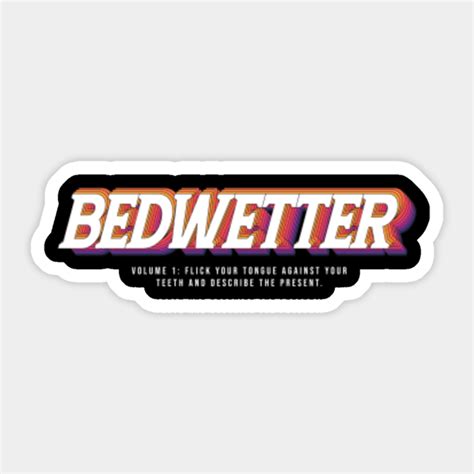 Bedwetter Flick Your Tongue Against Your Teeth Experimental Hip Hop