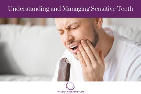 Understanding And Managing Sensitive Teeth Friendly Smiles Dental Care