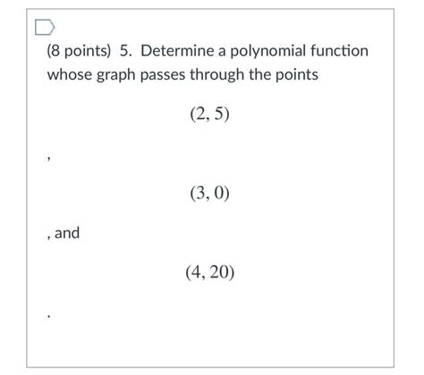 Solved 8 Points 5 Determine A Polynomial Function Whose
