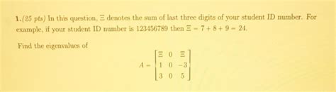 Solved 1 25 pts In this question Ξ denotes the sum of Chegg