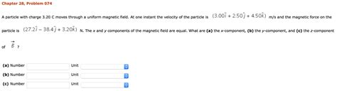 solved chapter 28 problem 074 a particle with charge 3 20 c