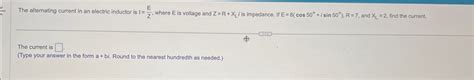 Solved The Alternating Current In An Electric Inductor Is