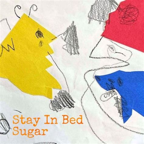 Stay In Bed Album Sugar Mockingbird