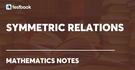 Symmetric Relations Definition Formula And Examples