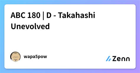 abc 180 d takahashi unevolved