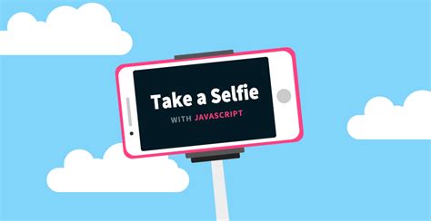 Take A Selfie With JavaScript Tutorialzine