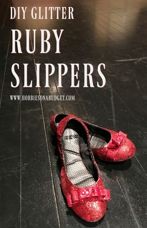 Diy Glitter Ruby Slippers Hobbies On A Budget