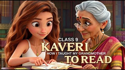 How I Taught My Grandmother To Read Class 9 Full Explanation