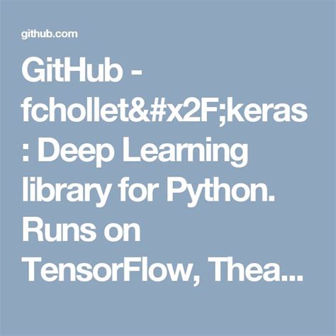 Github Fcholletkeras Deep Learning Library For Python Runs On