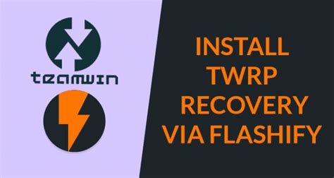 How To Install The TWRP Recovery Using Flashify TechFlog