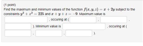 Solved Find The Maximum And Minimum Values Of The Function Chegg